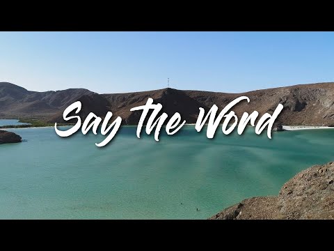 Say The Word Lyrics - Sarah Reeves - Zion Lyrics