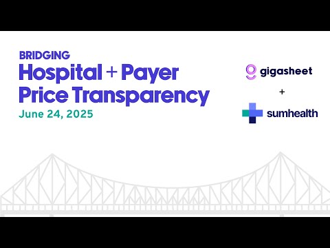 Payer & Hospital Price Transparency - Gigasheet + SumHealth Webinar #healthcare #pricetransparency