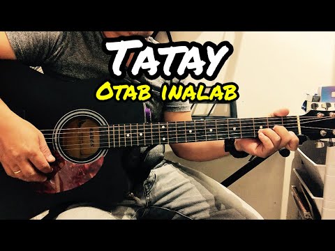 Tatay - Otab Inalab | Guitar Tutorial With Lyrics and Chords