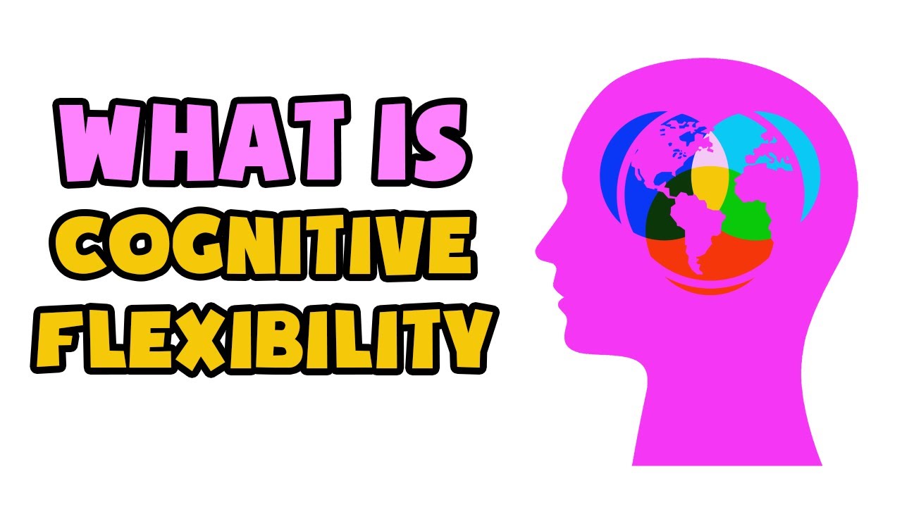 What is Cognitive Flexibility | Explained in 2 min