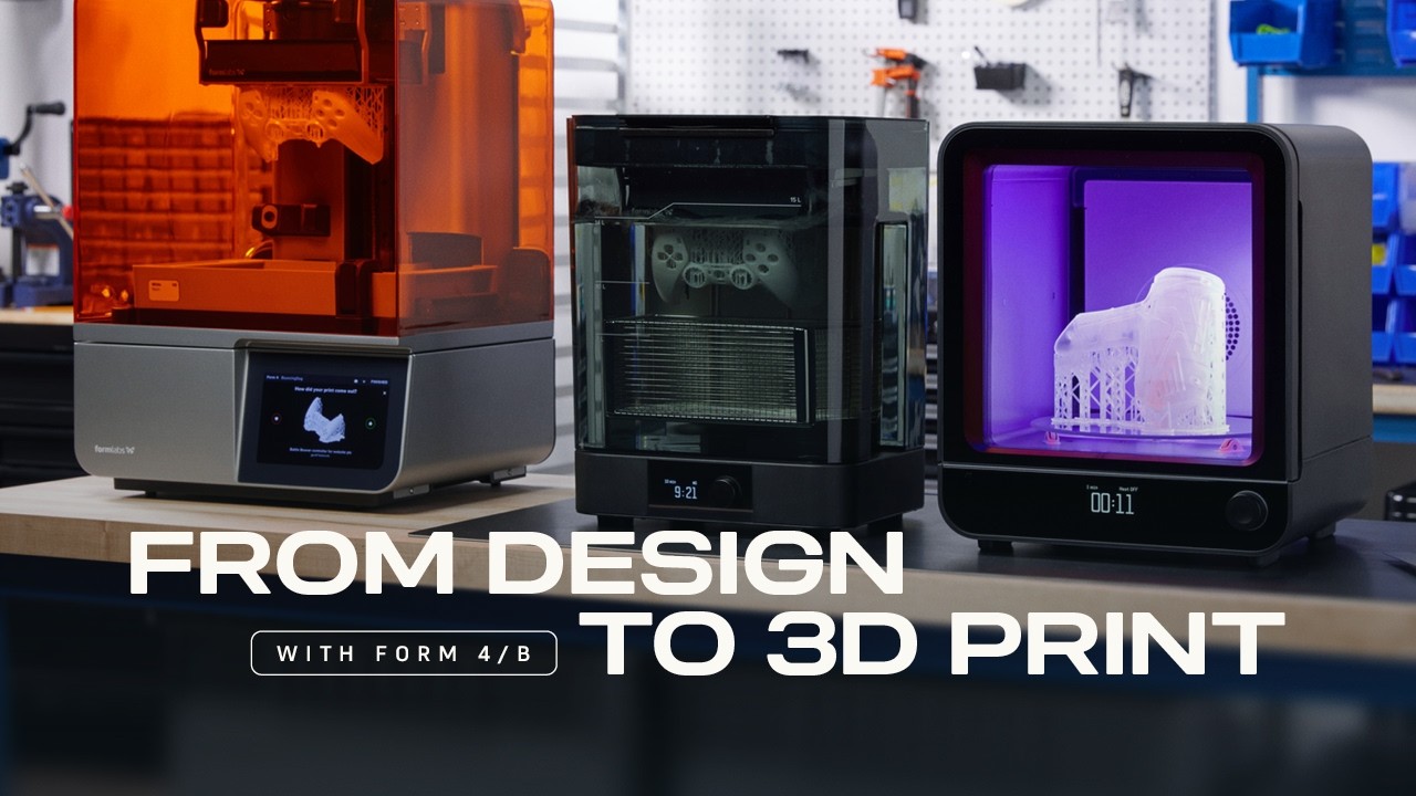 From Design to 3D Print With Form 4/B: Workflow Overview