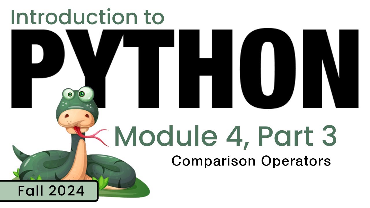 Python (Fall 2024) Module 4-3: Comparison Operators