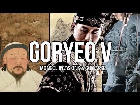 Korean History Goryeo Dynasty 5/5 Mongol Invasions, Yuan Dynasty ...