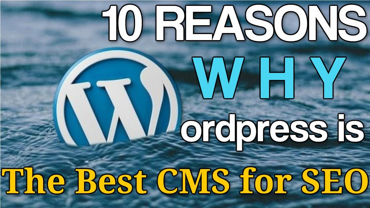10 Reasons Why WordPress is the Best CMS for SEO - MindWebDesign