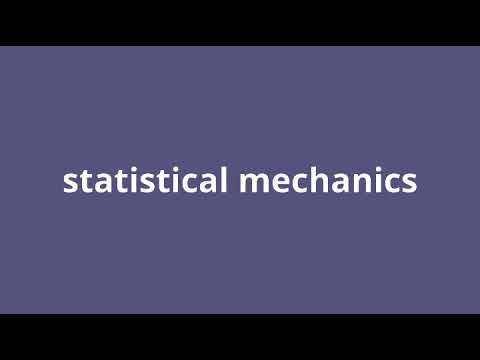 what is the meaning of statistical mechanics.