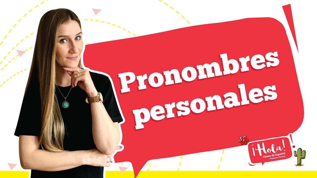 “I, You, He” Personal Pronouns in Spanish