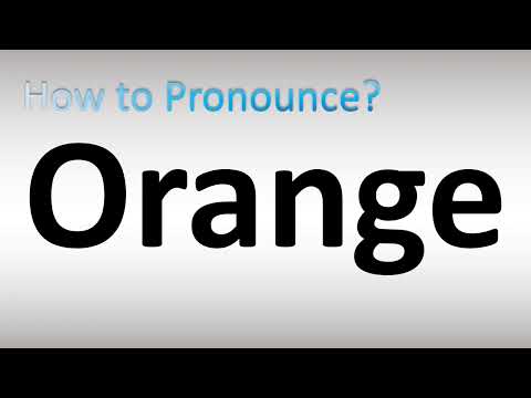 How to Pronounce Orange