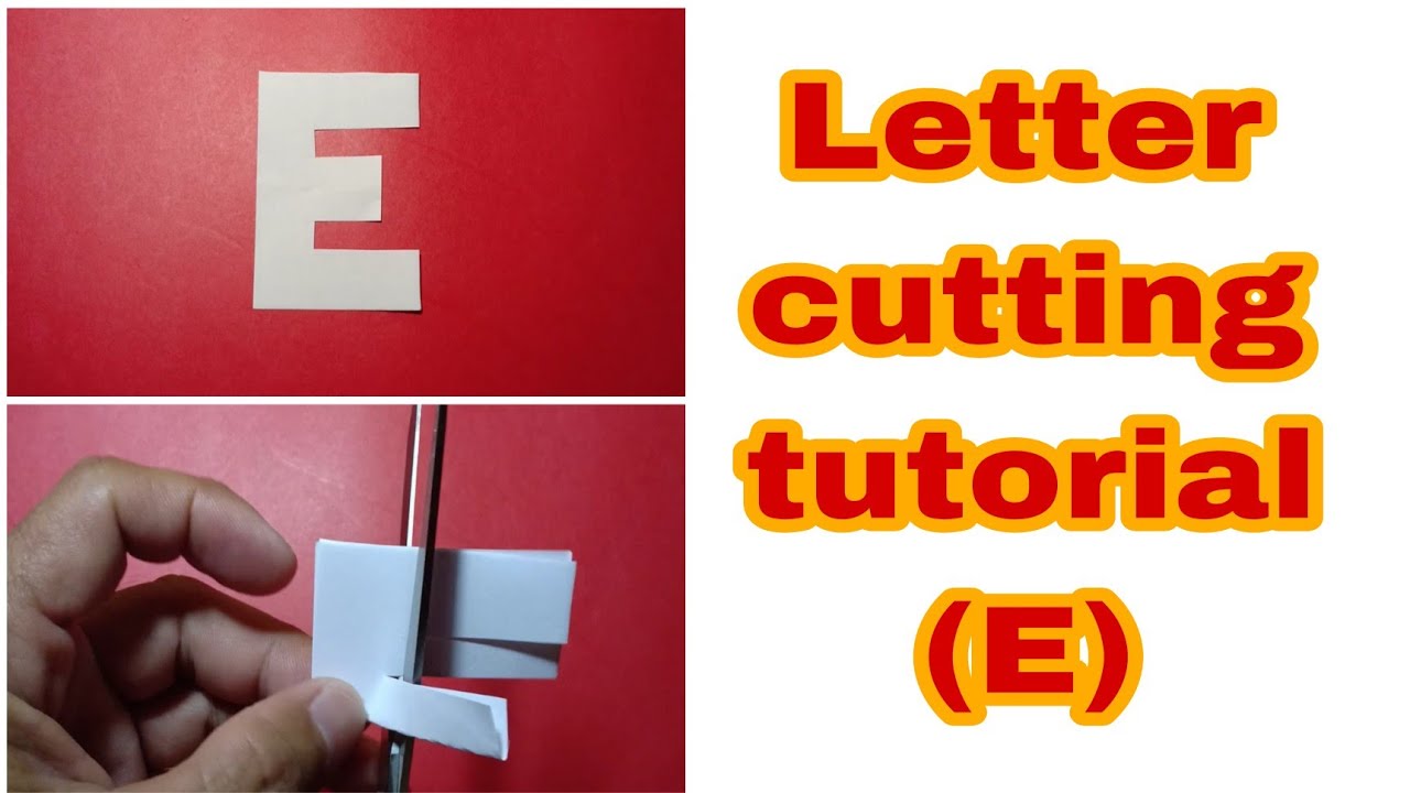 Letter cutting tutorial (E)