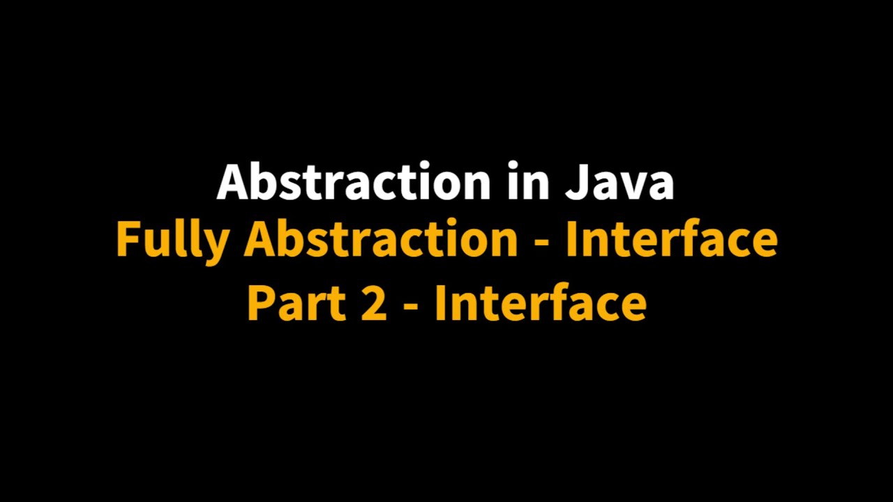 Java tutorial for beginners || Abstraction || Fully Abstraction in Java || Interface