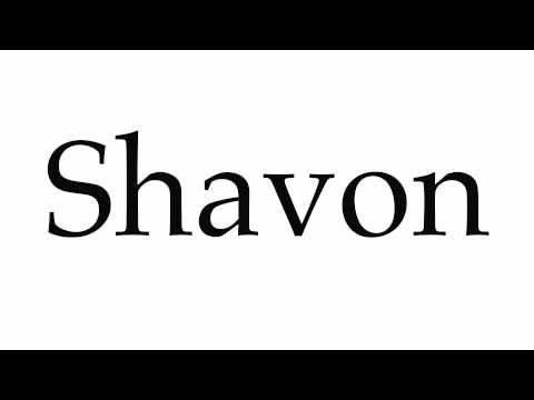 How to Pronounce Shavon