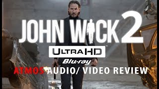 John Wick Chapter 2 4K Bluray Review | Unboxing |Dolby Atmos
