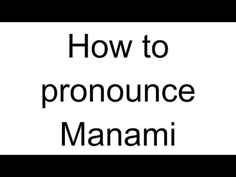 How to Pronounce Manami (Japanese)