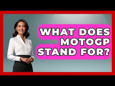 What Does MotoGP Stand For? - Ride or Die Motorcycles