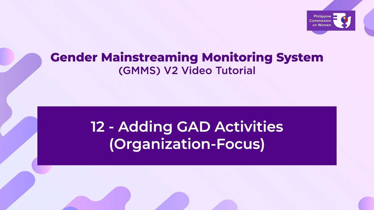 12 of 22 - Adding GAD Activities Organization Focus