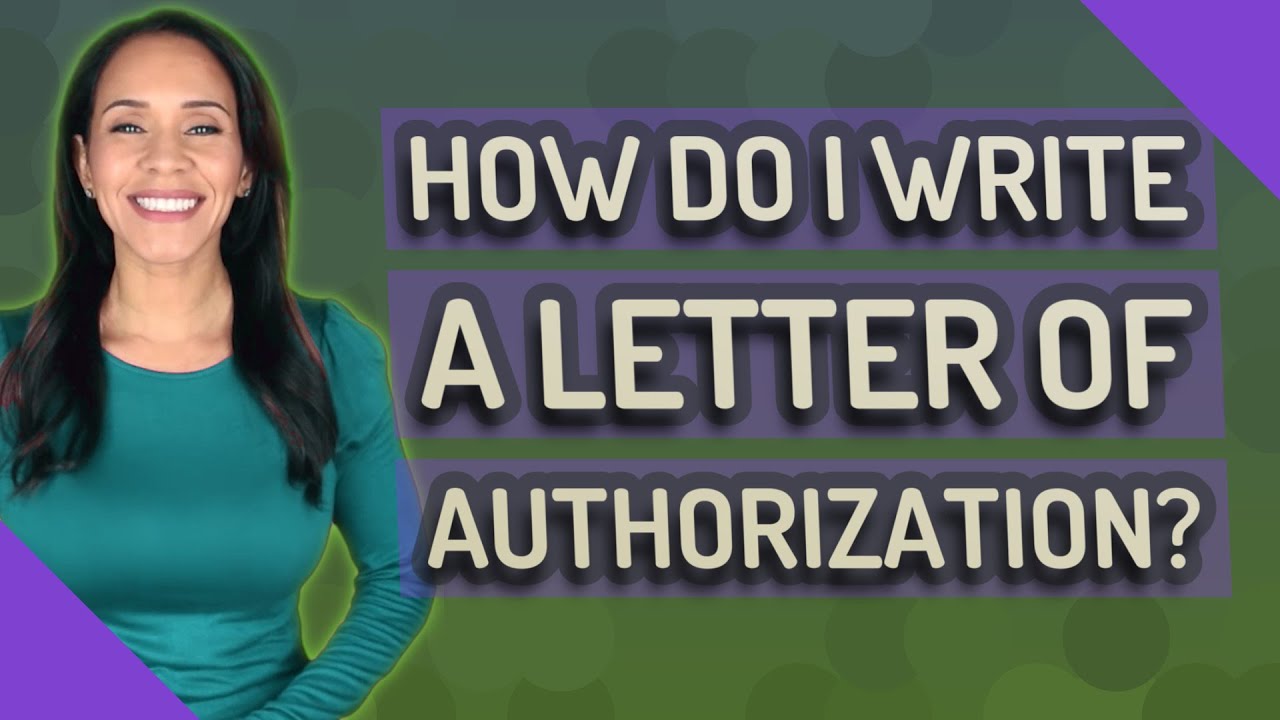 How do I write a letter of authorization?