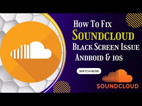 How To Fix Soundcloud App Black Screen Issue Android & Ios