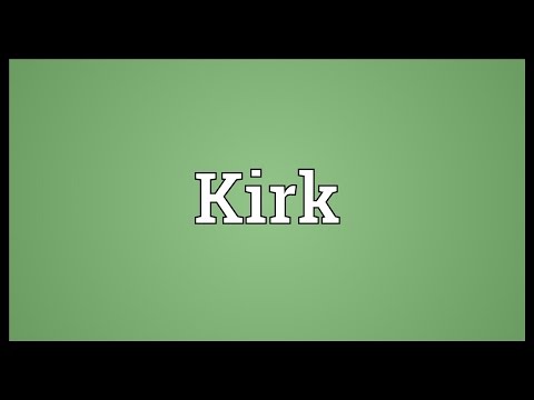 Kirk Meaning
