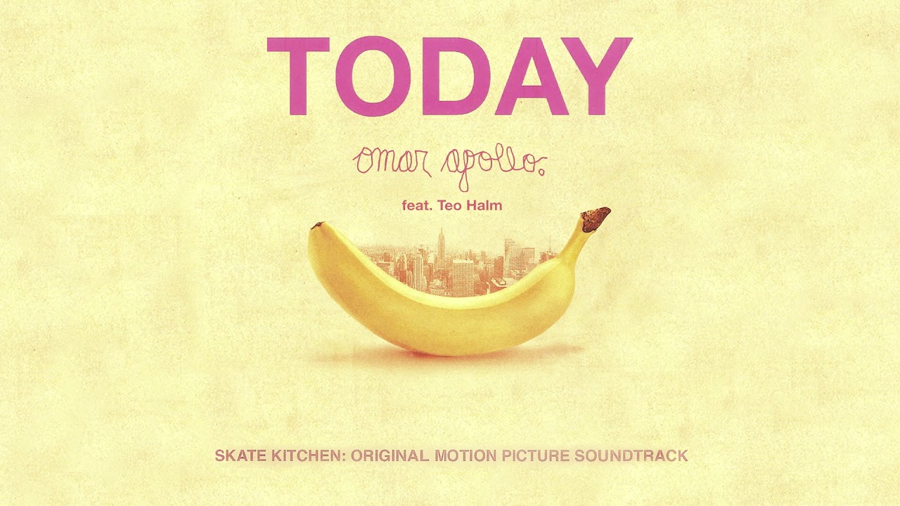 Omar Apollo feat. Teo Halm – Today (Skate Kitchen Soundtrack) [Audio]