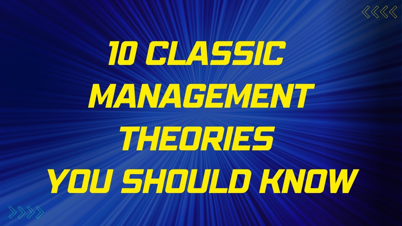10 Classic Management Theories You Should Know