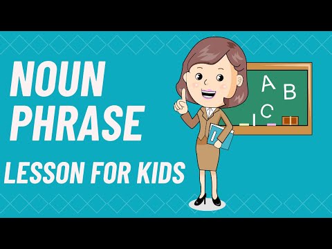 Noun phrase lesson for kids