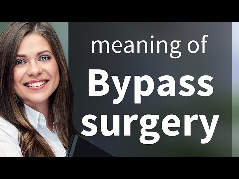 Understanding Bypass Surgery: A Guide for English Learners