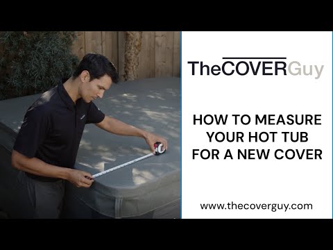 How to Measure Your Hot Tub for a New Cover | The Cover Guy