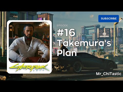 Cyberpunk 2077 V2.0 | 18+ | Episode 16 - Takemura's Plan | No Commentary