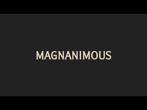 How To Pronounce Magnanimous