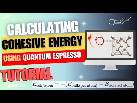 How to Calculate Cohesive Energy using Quantum Espresso? [TUTORIAL]