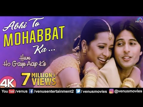 Abhi To Mohabbat Ka -4K Video |Hum Ho Gaye Aap Ke| Apurva Agnihotri & Reema Sen |Hindi Romantic Song