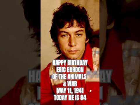 Happy Birthday to Eric Burdon of The Animals and War, May 11, 1941. Today he is 84. #music #singer