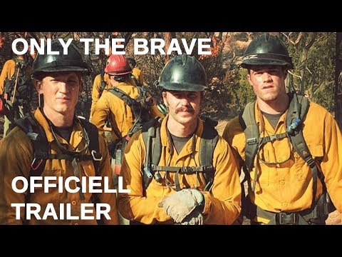 Only the brave | Officiell trailer