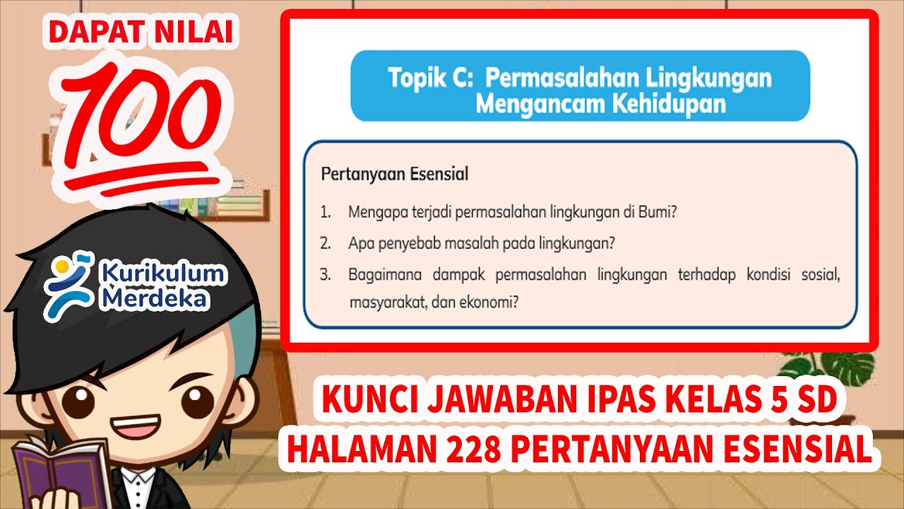 Kunci Jawaban IPAS Kelas 5 Halaman 228 Pertanyaan Esensial Kurikulum Merdeka