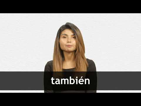 English Translation of “TAMBIÉN” | Collins Spanish-English Dictionary
