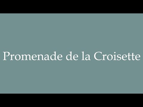How to Pronounce ''Promenade de la Croisette'' (Walk of the Croisette) Correctly in French