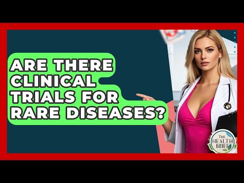 Are There Clinical Trials For Rare Diseases? - The Health Brief