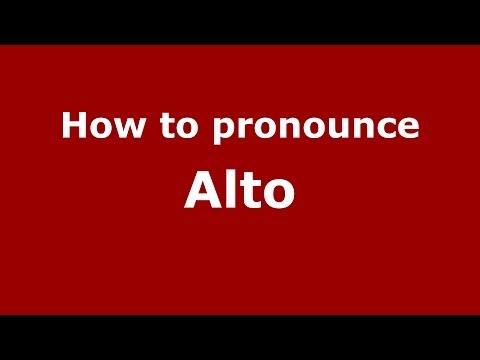 How to pronounce Alto (Italian/Italy) - PronounceNames.com