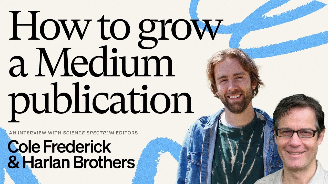 Grow a Medium publication | Science Spectrum editors Cole Frederick & Harlan Brothers interview