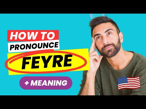 How to Pronounce "Feyre" (Correctly) in American English