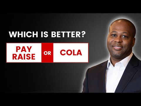 Which Is Better—The Federal Pay Raise or COLA?
