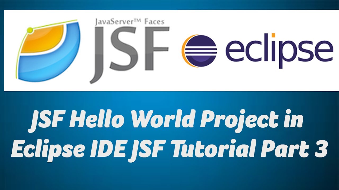 JSF Hello World Project in Eclipse IDE  JSF Tutorial Part 3