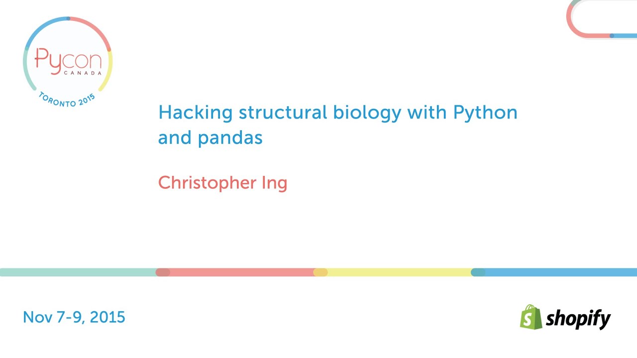 Hacking structural biology with Python and pandas (Christopher Ing)