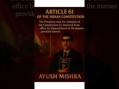 Article 61 of Indian constitution. #motivation#grindsquad#indianconstitution#indianlaw#facts#law