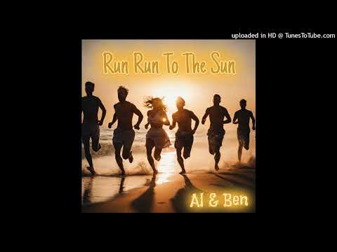 Al & Ben - Run Run To The Sun (Italo Dance 2024) Sommer 2024
