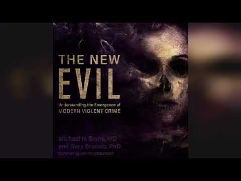The New Evil: Understanding the Emergence of Modern Violent Crime | Audiobook Sample