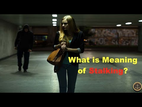 What is Meaning of Stalking?