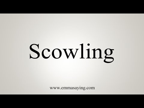 How To Say Scowling
