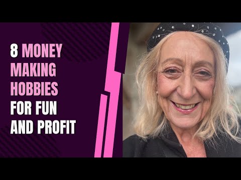 8 Money Making Hobbies for Fun and Profit