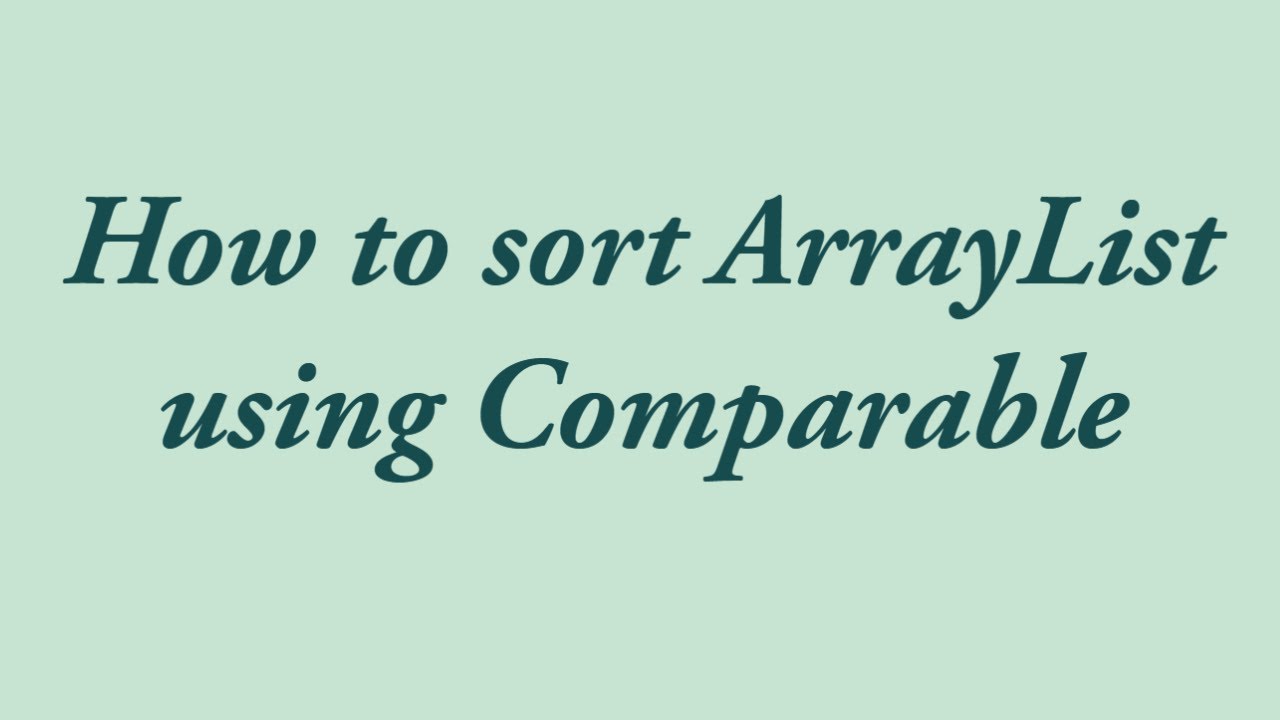 Comparable | How to sort an ArrayList using Comparable in Java | Java