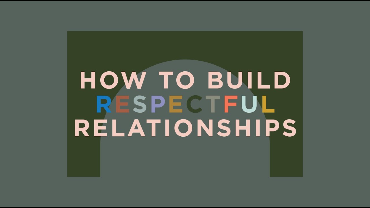 How to Build Respectful Relationships